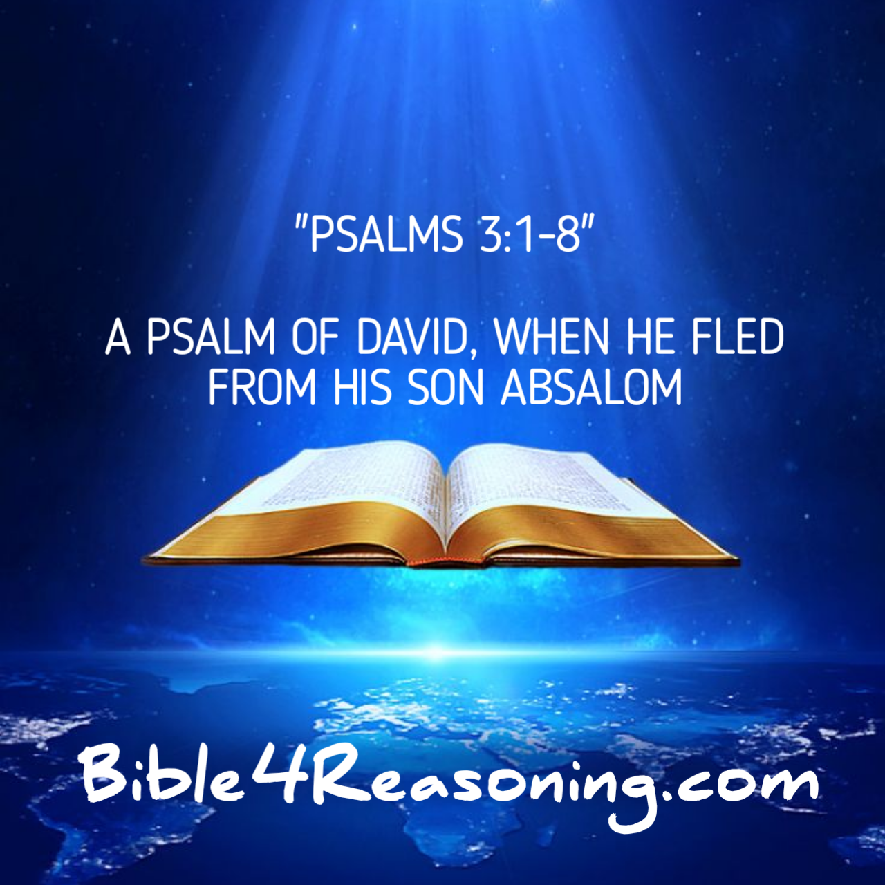 Psalms 3:1-8 – "Bible 4 Reasoning"